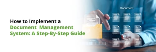 How To Implement A Document Management System A Step By Step Guide